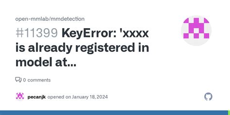 Keyerror Xxxx Is Already Registered In Model At Mmdetmodelslosses