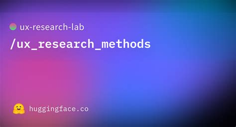 Ux Research Labuxresearchmethods · Datasets At Hugging Face Ux Research Labuxresearchmethods · Datasets At Hugging Face