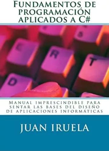 Libro Fundamentos De Programación Aplicados A C Manual Im Meses sin interés
