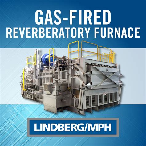 Lindbergmph Lmph Thermalproductsolutions Nonferrousfurnaces