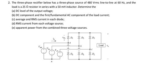 Solved The Three Phase Rectifier Below Has A Three Phase