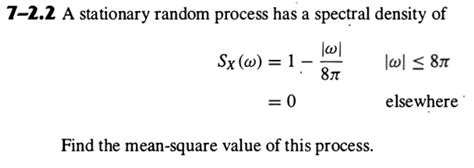 Solved 7 2 2 A Stationary Random Process Has A Spectral
