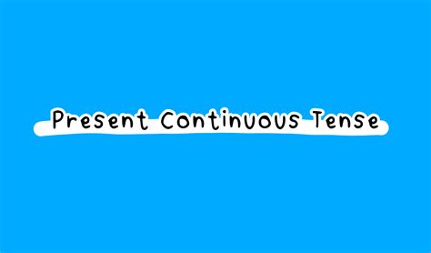 Present Continuous Tense Definition Forms Usage Examples Learn English With Mi