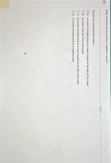 Solved What Conditions Would Produce A Negative Z Score Chegg