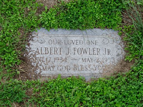 Albert J Fowler Jr 1934 1953 Find A Grave Gedenkplek