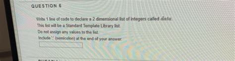 solved question 6 write 1 line of code to declare a 2