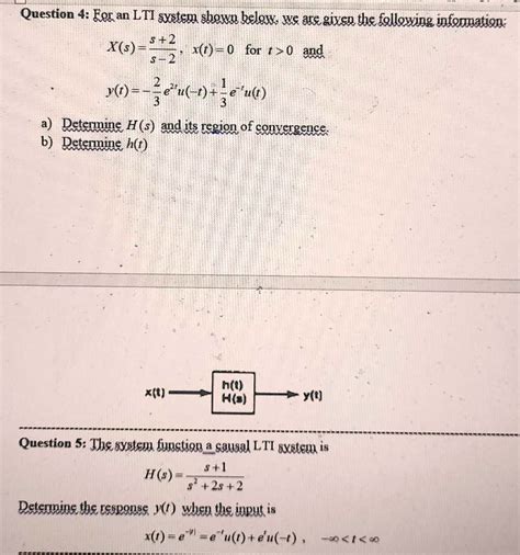 Question For An LTI System Shown Below We Are Given The Following Information X S S