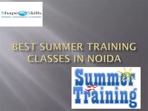 Ppt Best Summer Training Classes In Noida Powerpoint Presentation