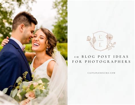 10 Blog Post Ideas For Photographers Caitlin And Luke Photography Blog