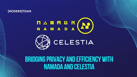 Сочетание конфиденциальности и эффективности с помощью Namada и