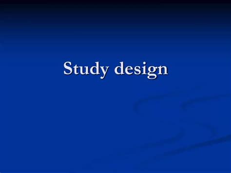 Ppt Study Design Powerpoint Presentation Free Download Id5925208