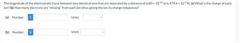 Solved The Magnitude Of The Electrostatic Force Between Two