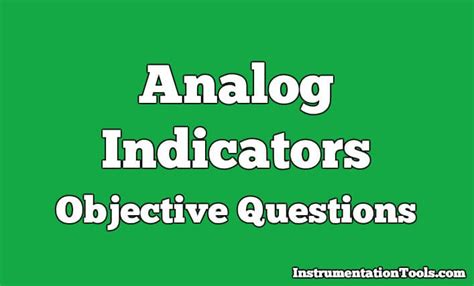 analog indicators objective questions instrumentationtools