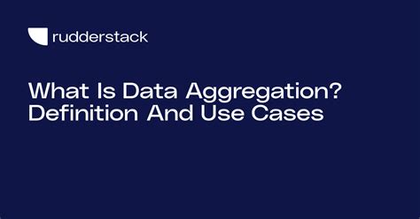 What Is Data Aggregation Definition And Use Cases