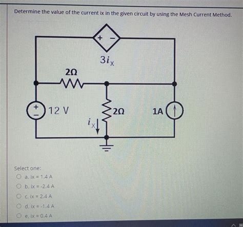 Solved Determine The Value Of The Current Ix In The Given Chegg Com