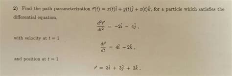 Solved Find The Path Parameterization R T X T I Y T J Chegg Com