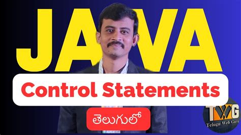 Control Statements In Java Explained In Telugu By Telugu Web Guru