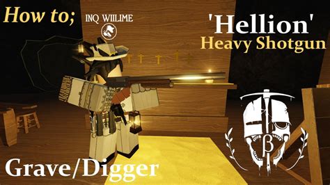 How To Get The Hellion Heavy Shotgun Modification Roblox Grave