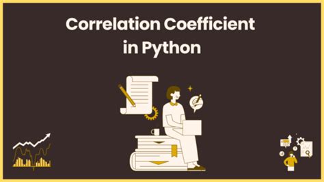Correlation Coefficient In Python Ultimate Guide Analyticslearn