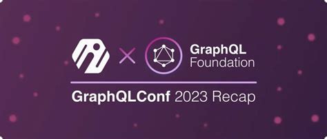 Inigo Graphql On Linkedin Graphqlconf 2023 Recap A Celebration Of