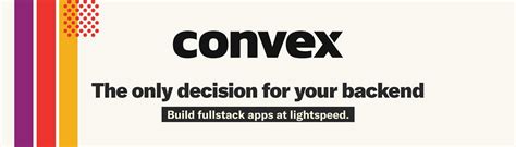 Convex Fullstack Framework Whatsapp Superchat Is A Powerful By