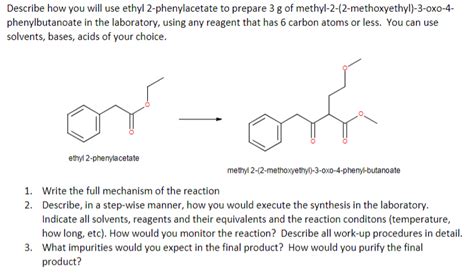 Describe How You Will Use Ethyl 2 Phenylacetate To