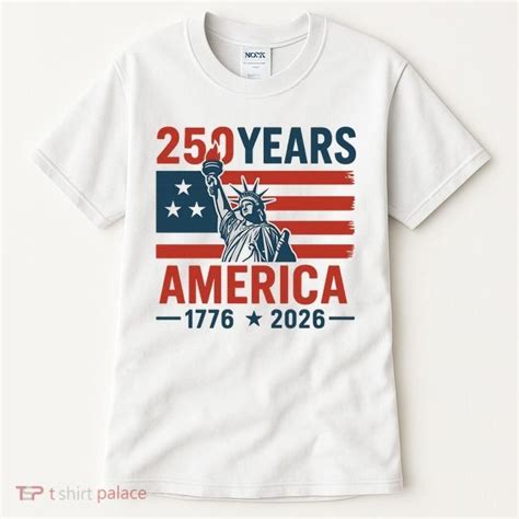250 Years Strong Usa Happy 250th Birthday Usa America 250th