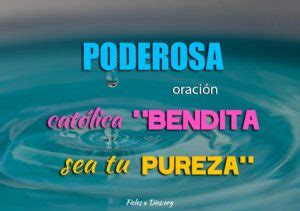Poderosa Oración Católica “bendita Sea Tu Pureza” Fieles A Dios