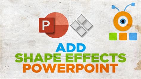 How To Add Shape Effects In Powerpoint Youtube