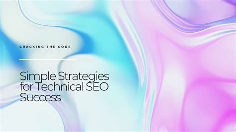 demystifying technical seo a simple guide to elevate your website s