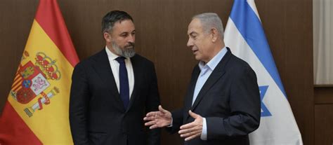 Abascal Se Reúne Con Netanyahu En Israel Pedro Sánchez No Es España