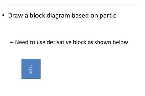 Solved Draw A Block Diagram Based On Part C Need To Use Chegg