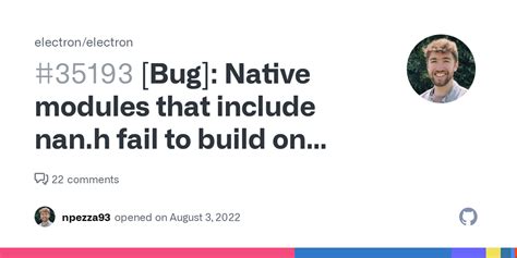 Bug Native Modules That Include Nanh Fail To Build On Electron 20