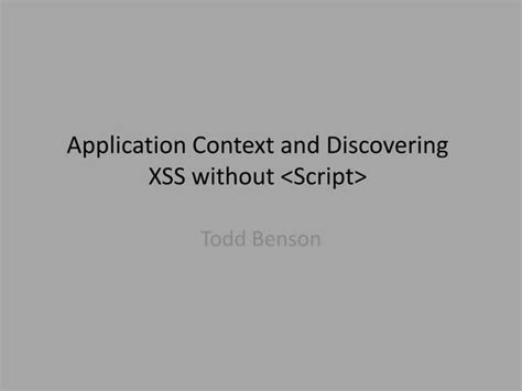 Application Context And Discovering Xss Without Ppt