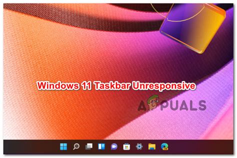 Taskbar Unresponsive On Windows Try These Fixes