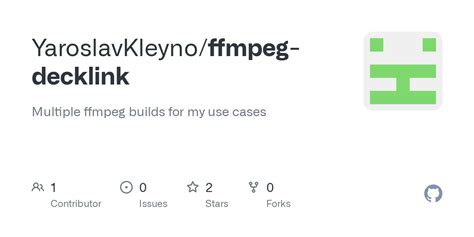 Github Yaroslavkleynoffmpeg Decklink Multiple Ffmpeg Builds For My Use Cases