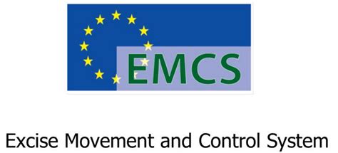 The Emcs Procedure Excise Systemexcise System Eu Excise Advisory Commercial And Legal