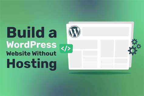build a wordpress website without hosting a step by step guide