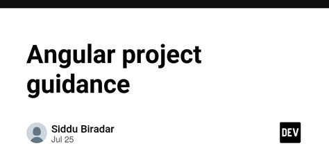 Angular Project Guidance Dev Community