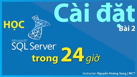 Tự Học Sql Server Bài 2 Download And Cài đặt Sql Server 2017 Bản MiỄn