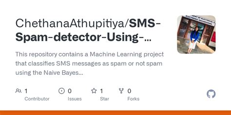 Github Chethanaathupitiyasms Spam Detector Using Machine Learning