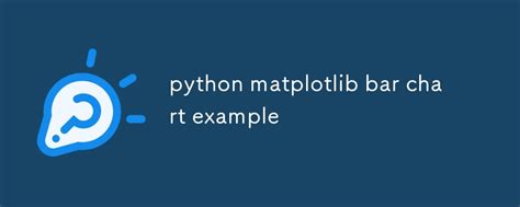 Python Matplotlib Bar Chart Example Python Tutorial Phpcn