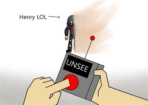 How To Using Unsee Button By Xxheavy Swagxx On Deviantart