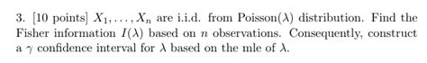 Solved [10 ﻿points] X1 Dots Xn ﻿are I I D ﻿from Poisson λ