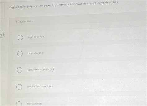 Solved Organizing employees from several departments into | Chegg.com
