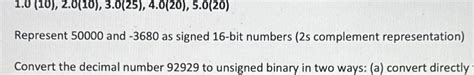 Solved Represent 50000 ﻿and 3680 ﻿as Signed 16 Bit Numbers