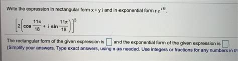 solved write the expression in rectangular form x y i and