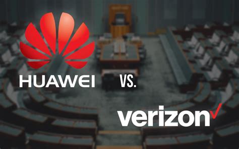 Huawei Sues Verizon For Patent Infringement After Failed Licensing Talks