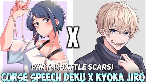 Curse Speech Deku X Kyoka Jiro ~ Part 4 Battle Scars Mha Texting