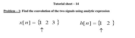 Solved Problem Find The Convolution Of The Two Signals Chegg